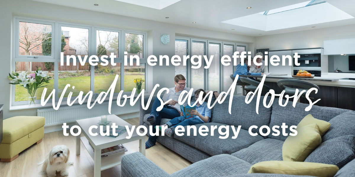 Buy Energy Efficient Windows & Doors To Try And Ease Your Energy Woes ...
